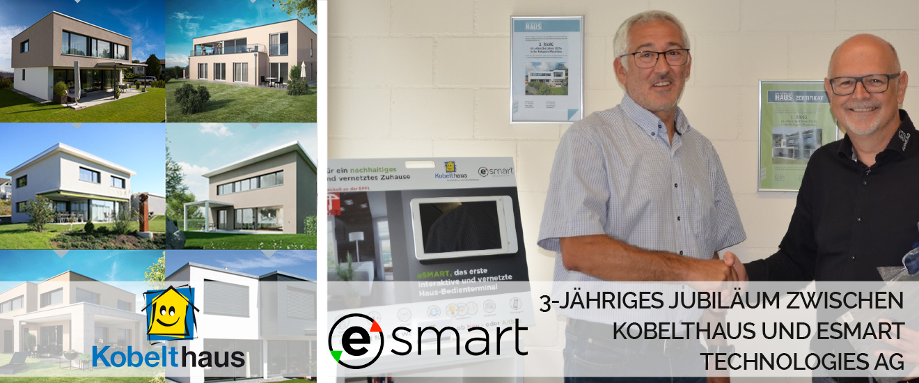 3-jähriges Jubiläum zwischen Kobelthaus und eSMART Technologies AG - eSMART Technologies